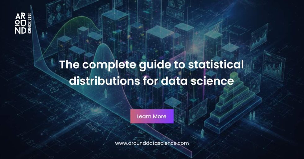The complete guide to statistical distributions for data science ...